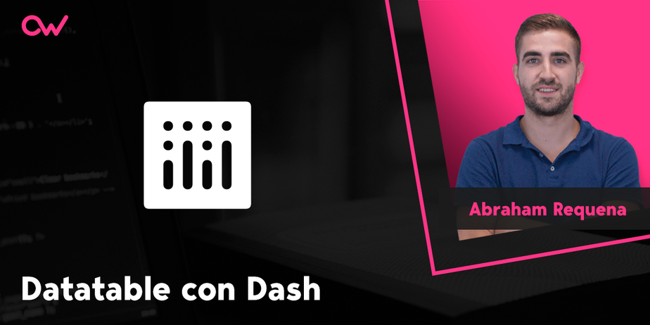 Cómo crear un Datatable con Dash | OpenWebinars