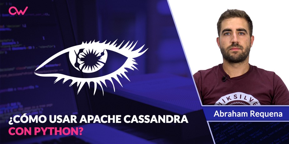 Cómo usar Apache Cassandra con Python | OpenWebinars