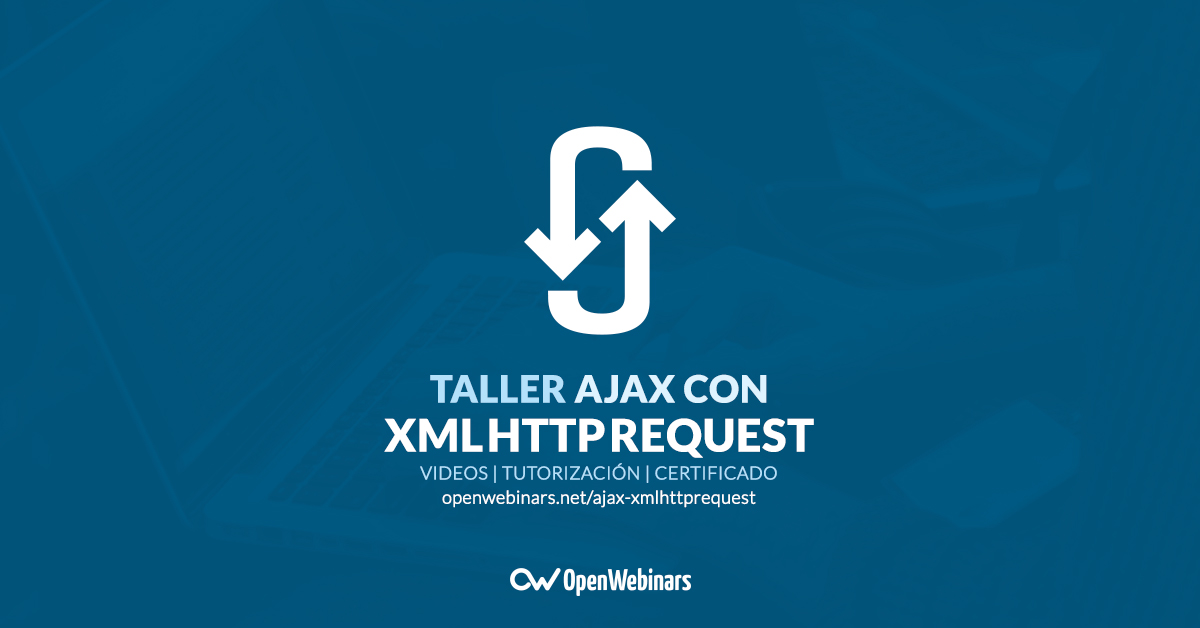 Ajax con XMLHttpRequest | OpenWebinars