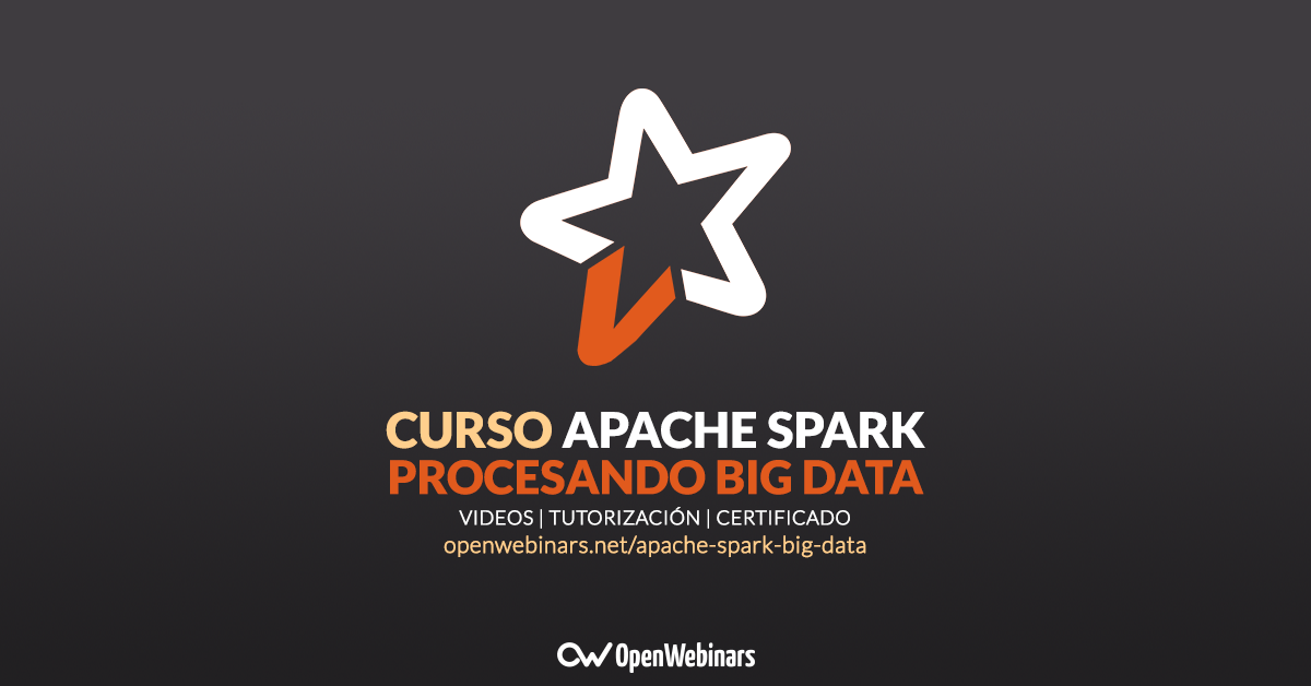 Curso Apache Spark: Procesando Big Data | OpenWebinars