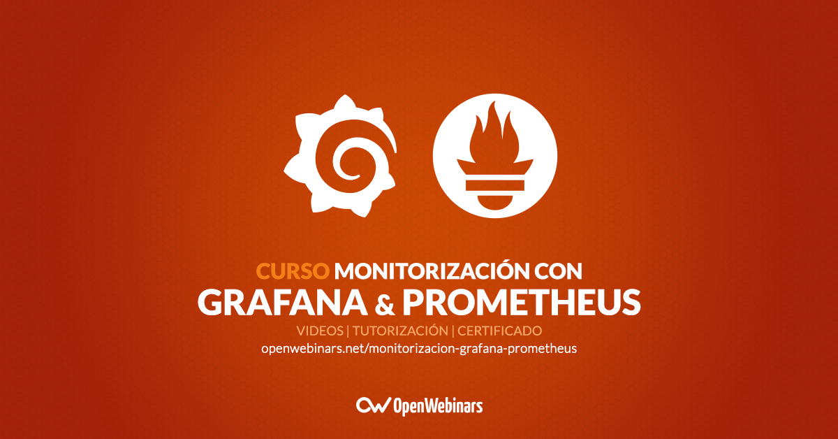 Curso de Monitorización con Grafana y Prometheus | OpenWebinars