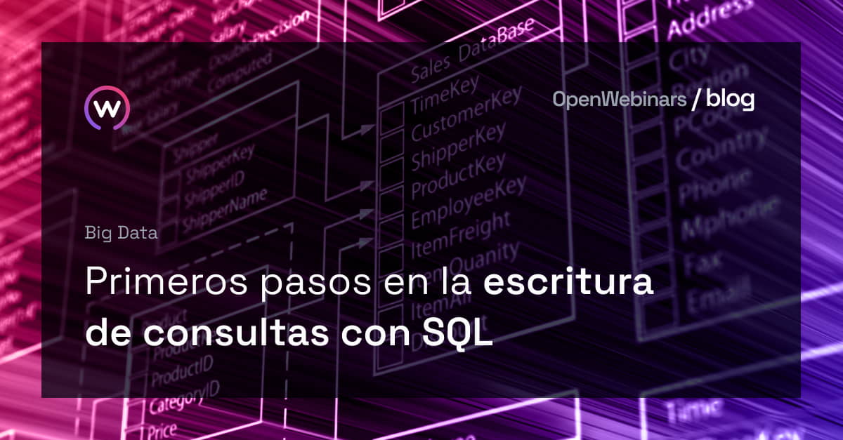Primeros pasos en la escritura de consultas con SQL | OpenWebinars