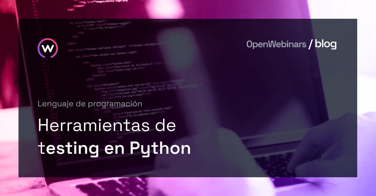 Herramientas de testing en Python | OpenWebinars