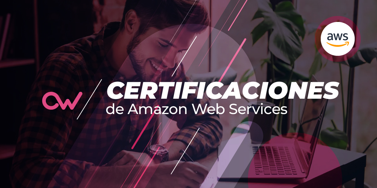 Certificaciones de Amazon Web Services | OpenWebinars