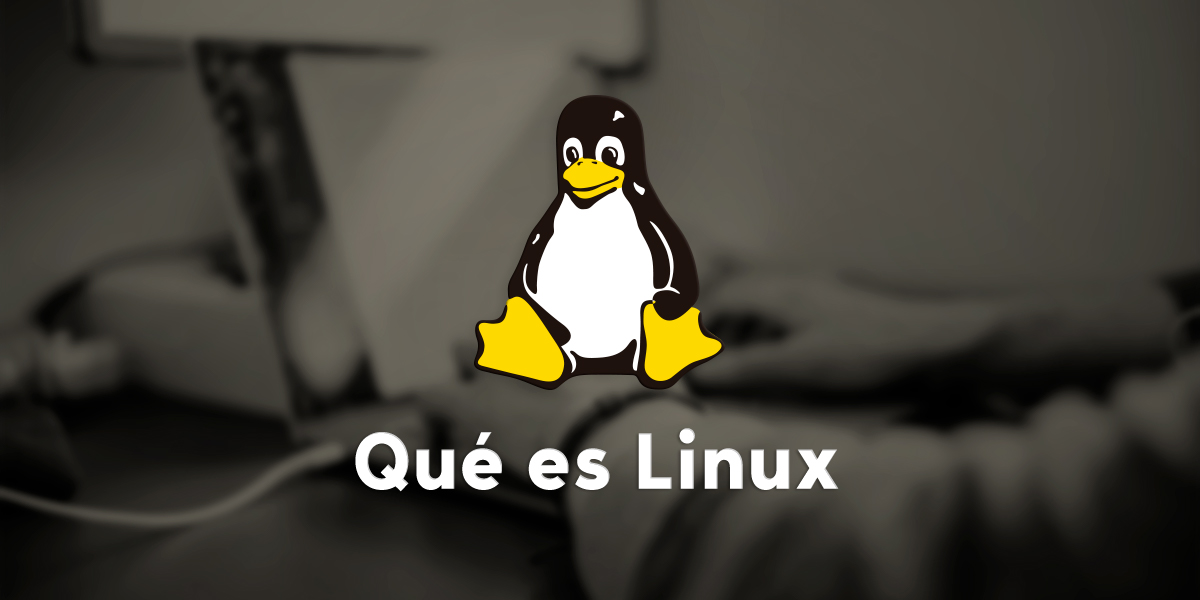 Qu Es Linux Todo Lo Que Necesitas Saber OpenWebinars