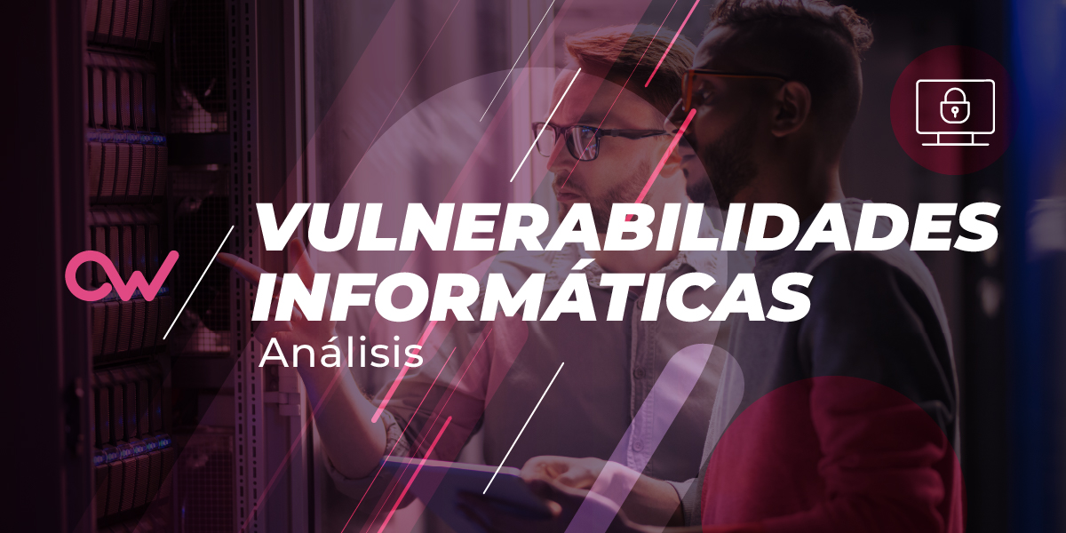Análisis de vulnerabilidades informáticas | OpenWebinars